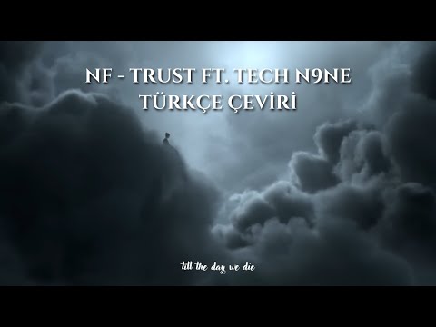 NF - TRUST ft. Tech N9ne | Türkçe Çeviri