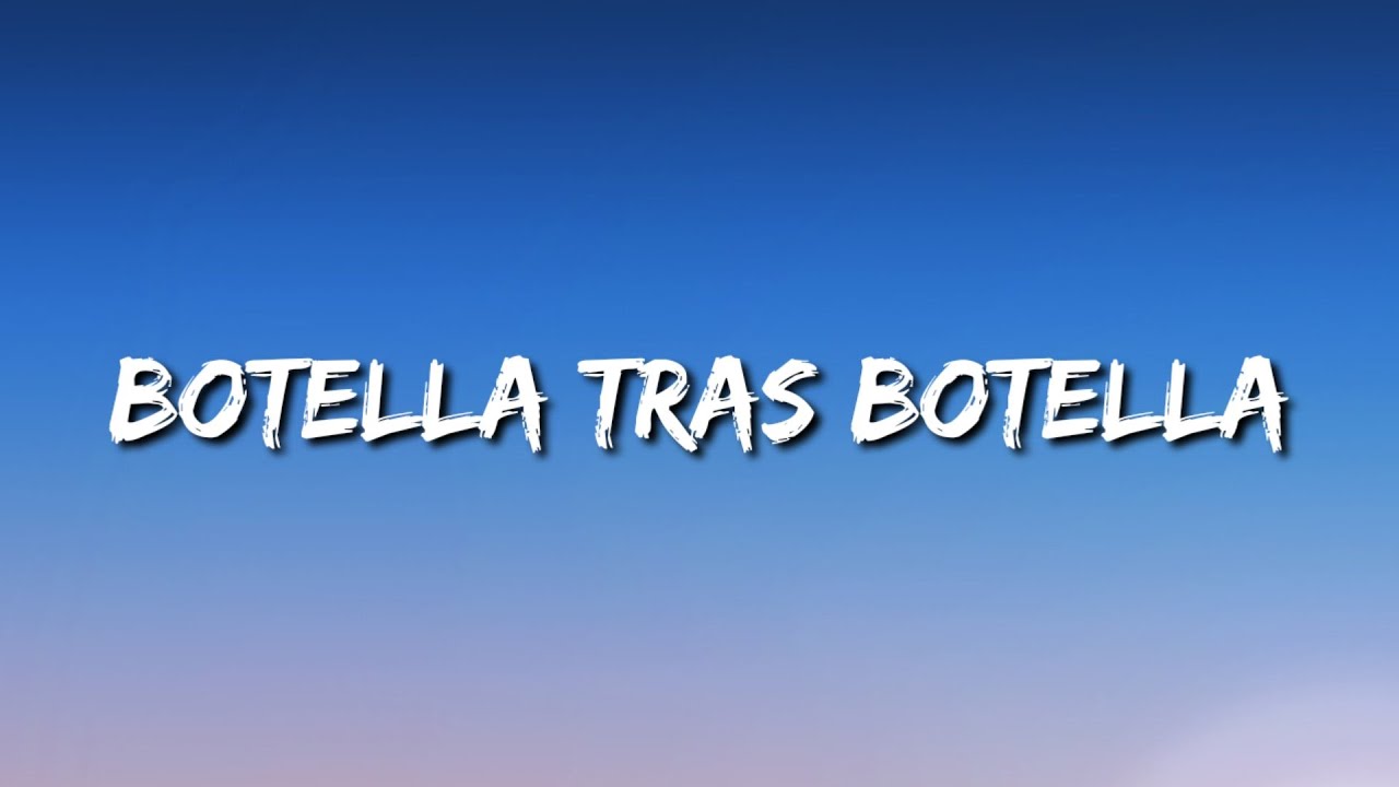 Gera MX, Christian Nodal - Botella Tras Botella (Letra/Lyrics) - YouTube