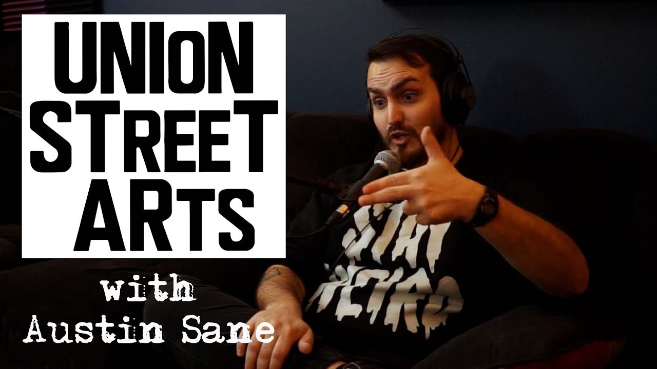Union Street Arts Podcast - Austin Sane - YouTube