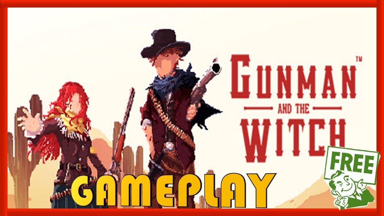 GUNMAN AND THE WITCH - GAMEPLAY / REVIEW - FREE STEAM GAME 🤑 - YouTube
