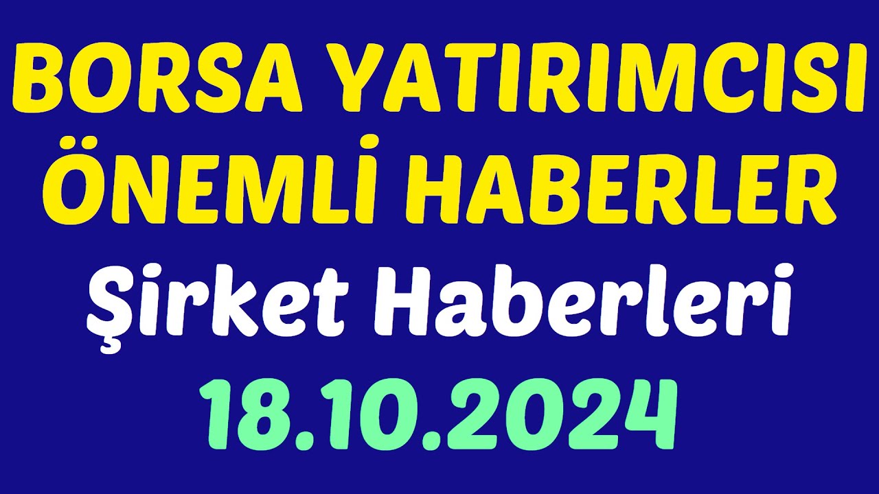 !! BORSA ÖNEMLİ HABERLER - Şirket Haberleri- Bilanço tarihleri #borsa # ...