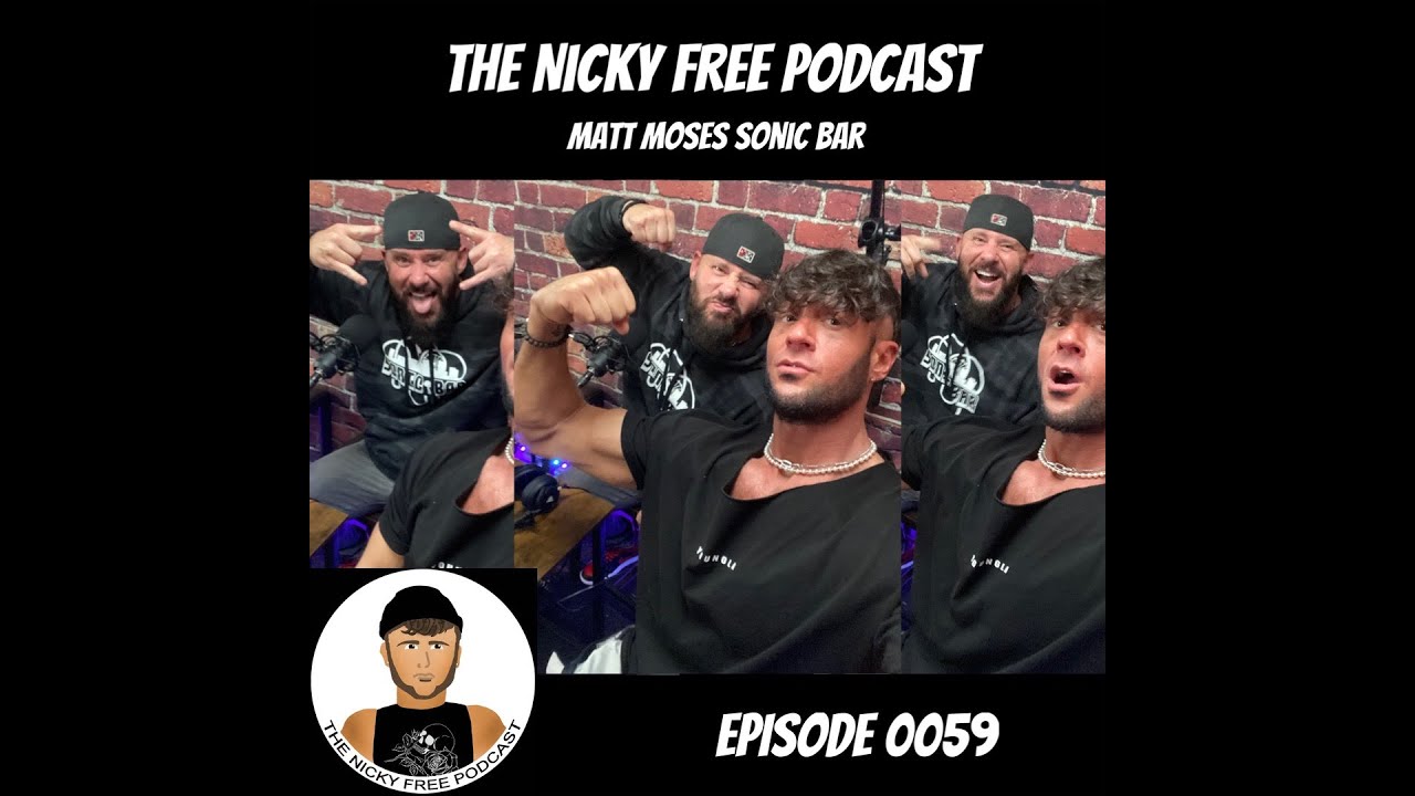 The Nicky Free Podcast Episode 0059 Matt Moses Sonic Bar - YouTube
