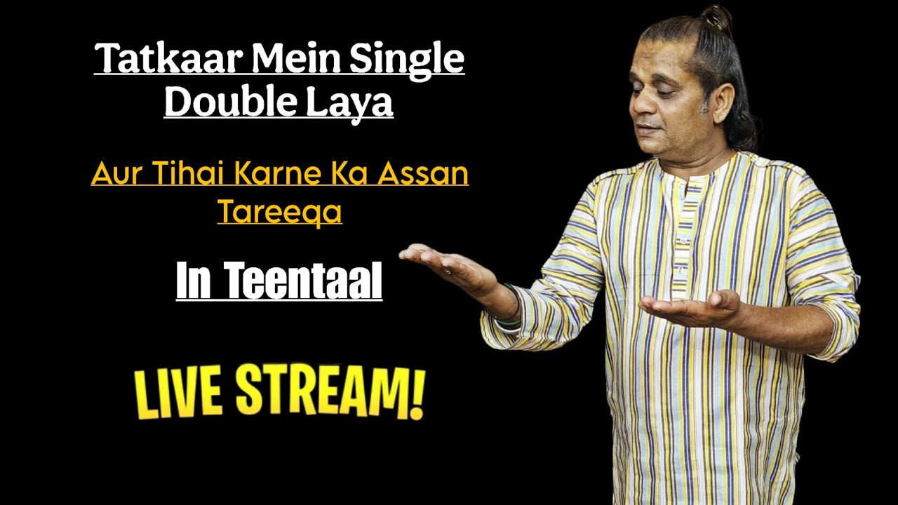 Kathak Tutorial | Tatkaar Mein SIngle Double Laya Aur Tihai Karne Ka ...