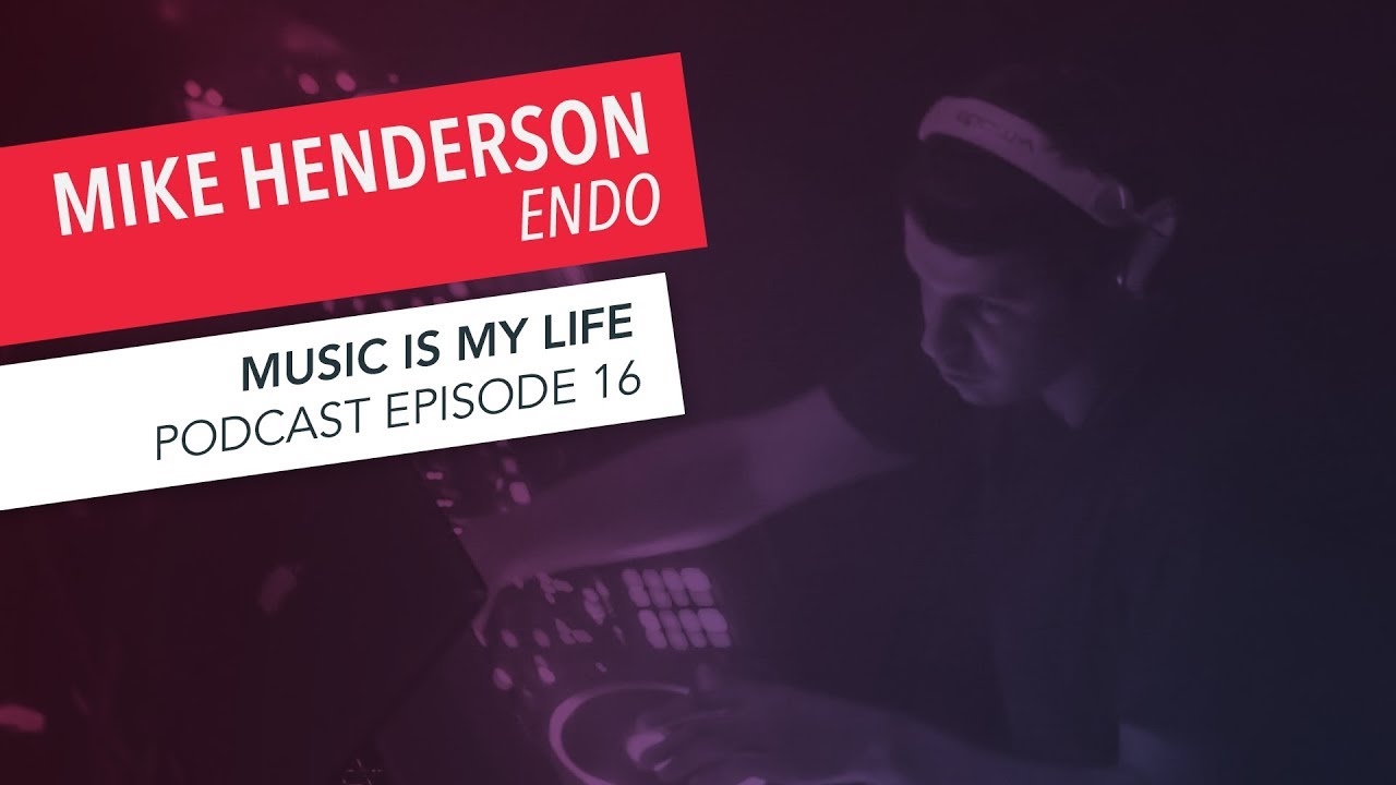 DJ Mike Henderson (ENDO) Interview | Music Is My Life Podcast Episode ...