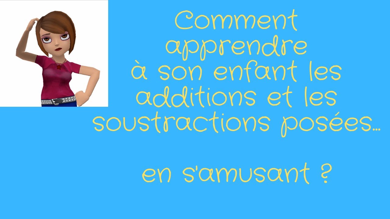 Comment apprendre à son enfant les additions et les soustractions ...