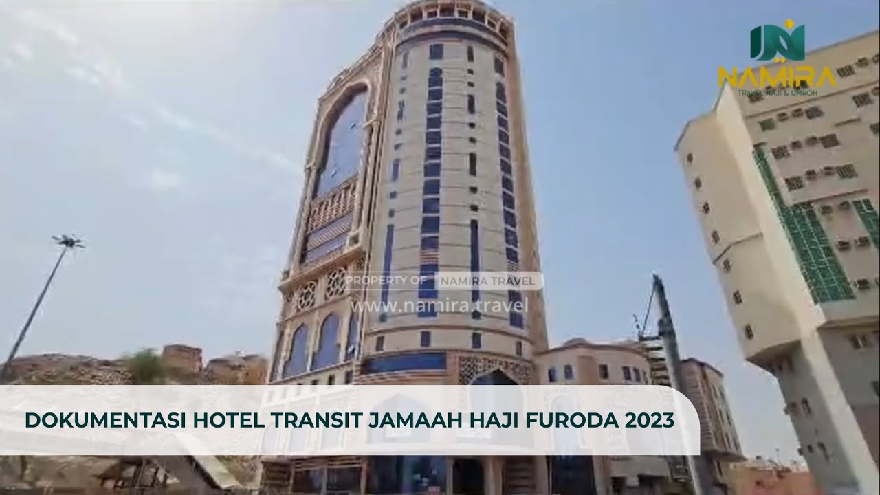 Dokumentasi Hotel Transit Jamaah Haji Furoda 2023 - YouTube