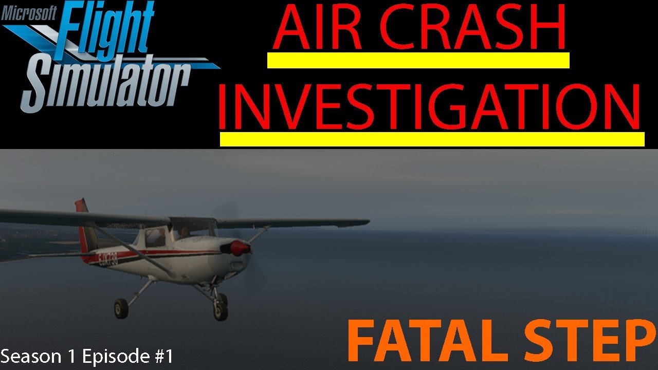 Microsoft Flight Simulator 2020: Air Crash Investigation Season 1 ...