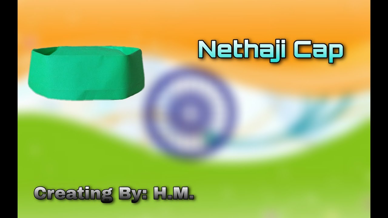 🤠 Nethaji Cap | Subash Chandra Bose🇮🇳 | Mini Crafts - YouTube
