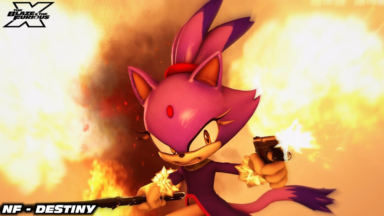 The Blaze & the Furious X | NF - Destiny | Blaze the Cat (MUSIC ...