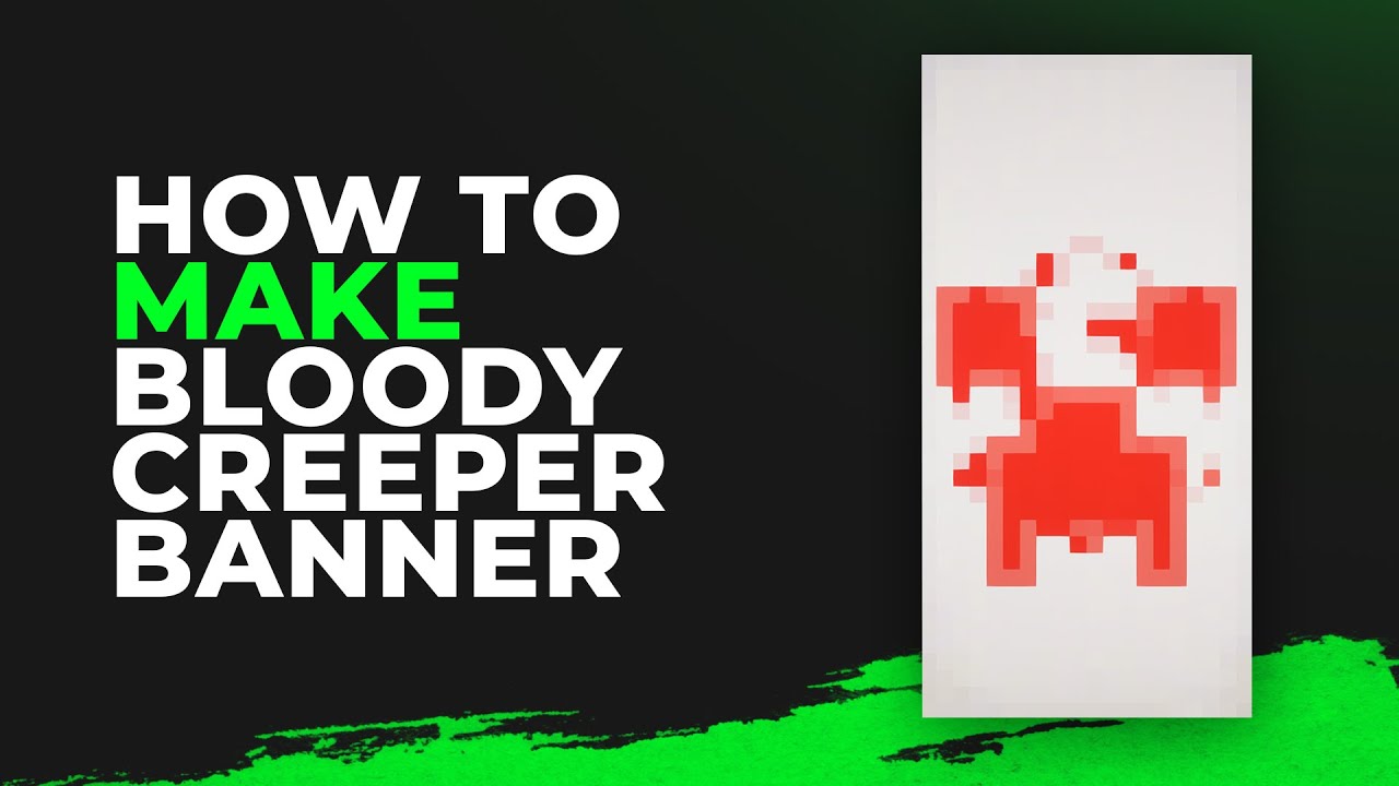 How to Make a Bloody Creeper Banner in Minecraft | Easy Banner Tutorial ...