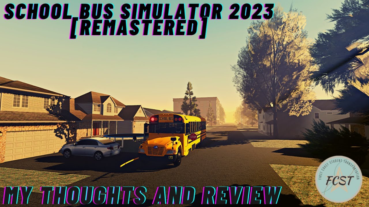 Roblox | School Bus Simulator 2023 [REMASTERED] | My Thoughts And ...