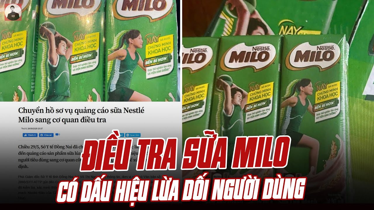 CÔNG AN ĐIỀU TRA SỮA MILO VÌ CÓ DẤU HIỆU LỪA DỐI NGƯỜI DÙNG: TƯỢNG ĐÀI ...