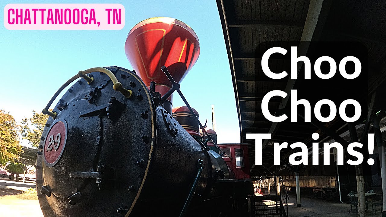 Choo Choo Trains of Chattanooga, TN - YouTube