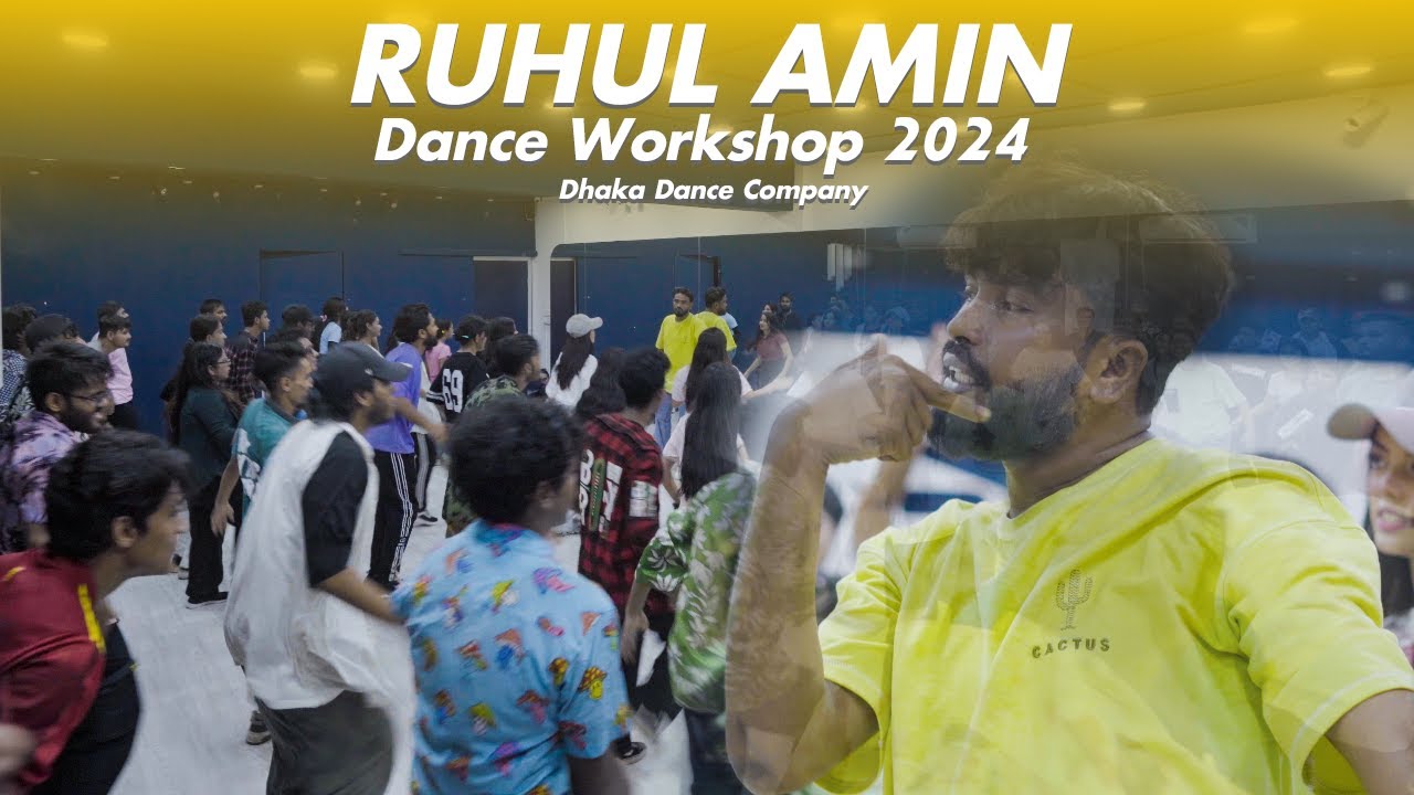 Ruhul Amin | Dance Workshop 2024 Part-2 | Dhaka Dance Company । DDC ...