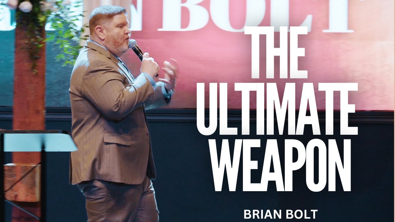 The Ultimate Weapon - Pastor Brian Bolt - YouTube