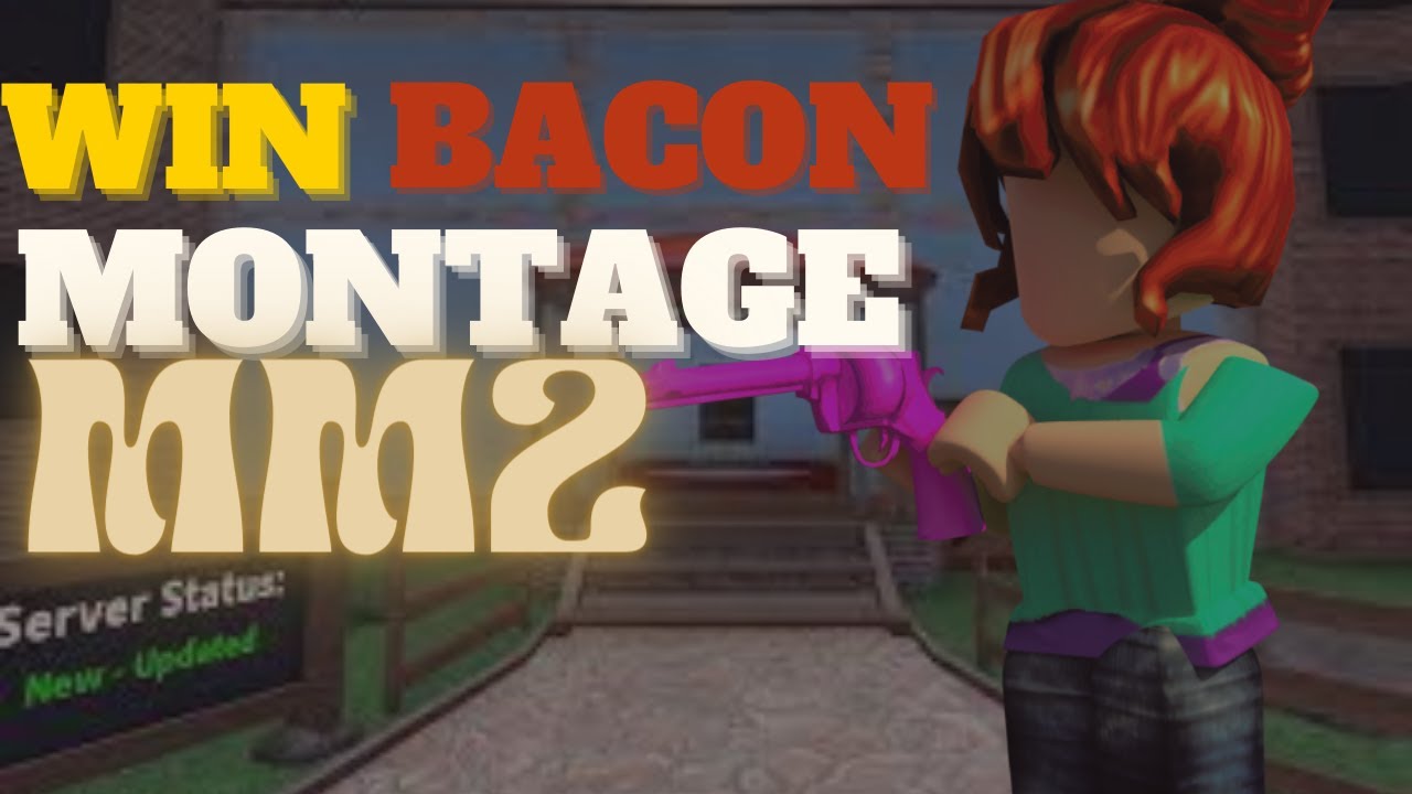WIN BACON MONTAGE MM2 - YouTube