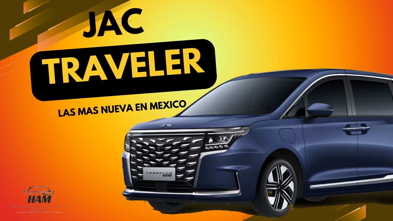 JAC TRAVELER la mas nueva minivan en Mexico - YouTube
