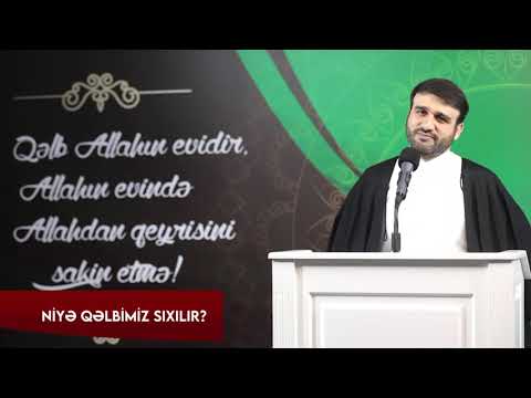 Hacı Ramil | Niyə qəlbimiz sıxılır?