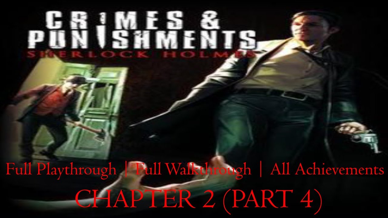 Sherlock Holmes C&P Chapter 2 (PART 4) - YouTube