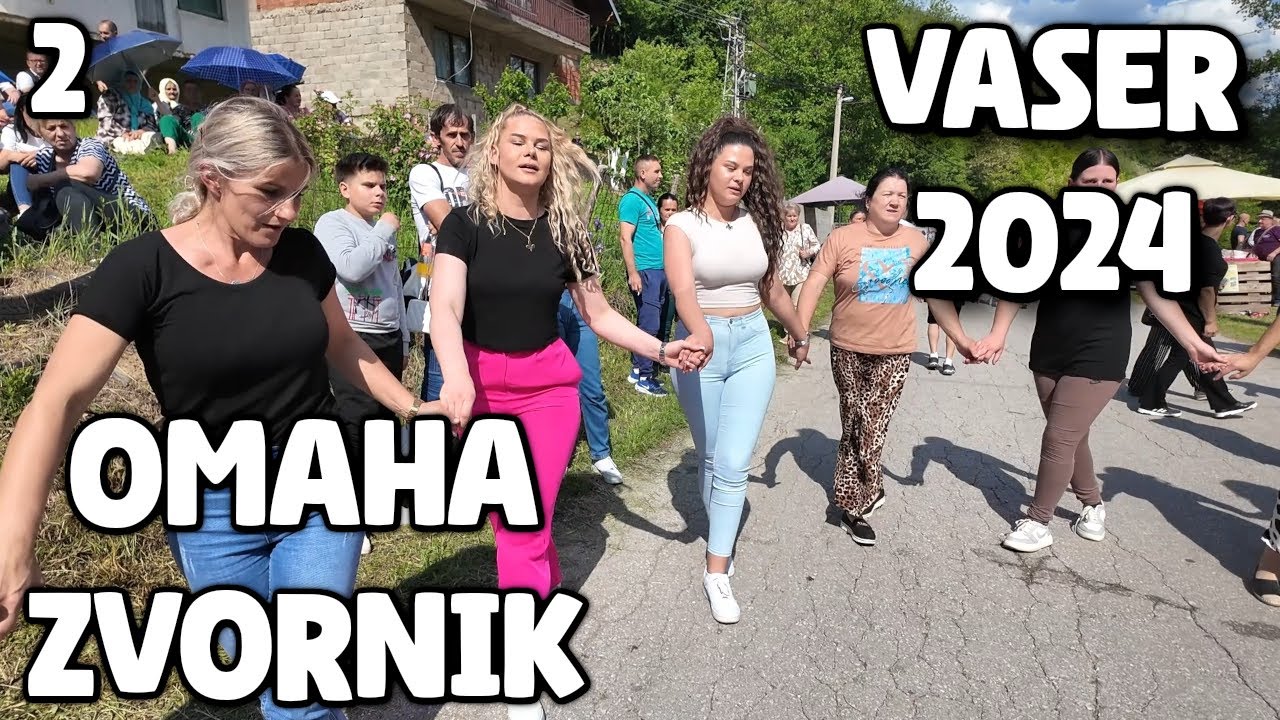 Omaha Zvornik Vaser 2024 PART 2 - YouTube