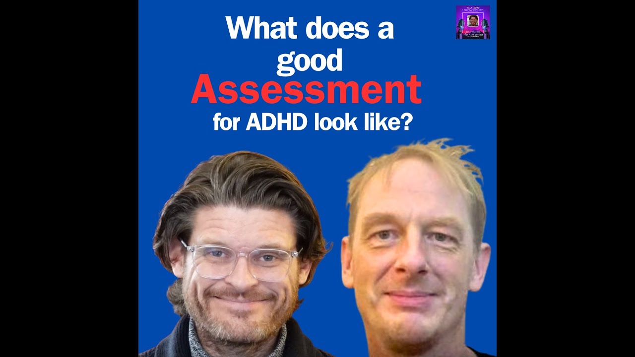 What does a good ADHD assessment look like? - YouTube