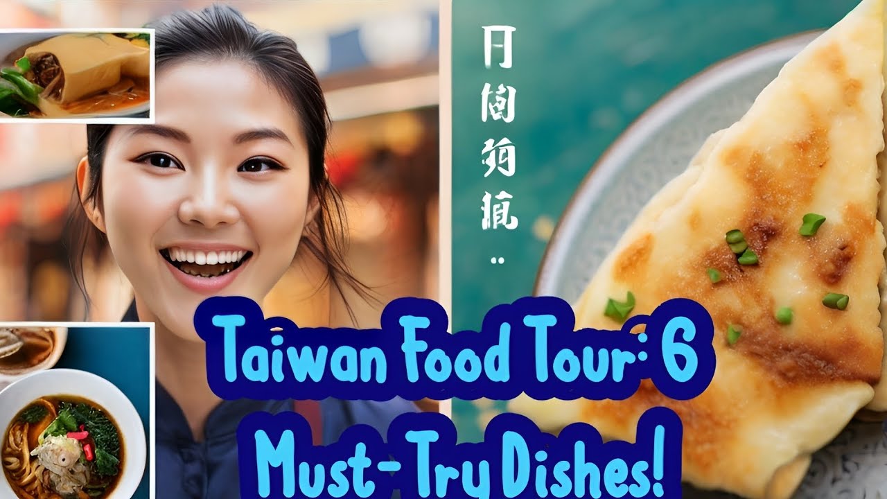 Taiwan Food Tour: 6 Must-Try Dishes for Foodies & Spice Lovers ...