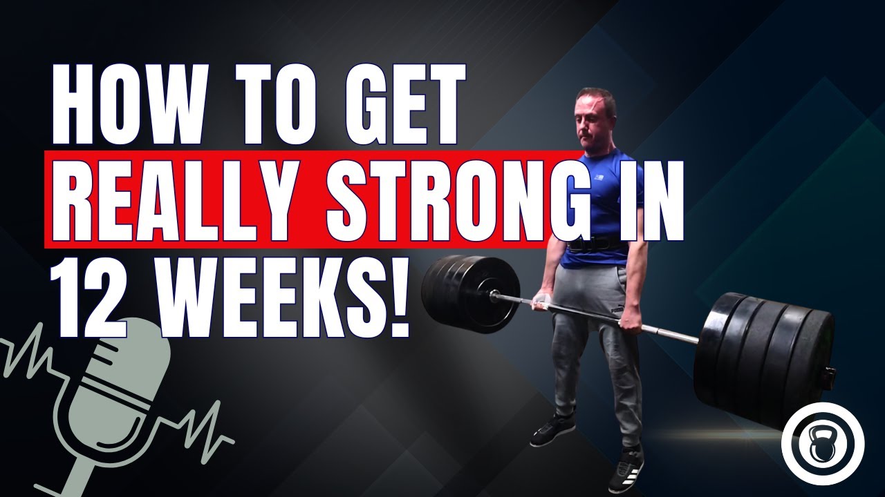How to get really strong in 12 weeks! - YouTube