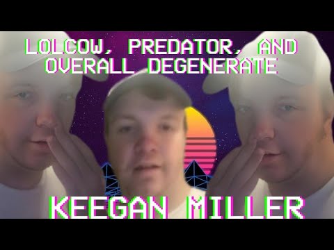Lolcow Keegan Miller! - YouTube