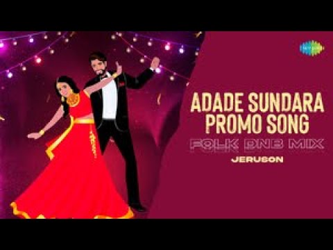 Adade Sundara Promo Song - Folk DnB Mix | Adade Sundara Promo Song ...