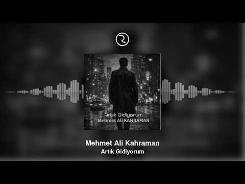 Mehmet Ali KAHRAMAN– Artık Gidiyorum (Official Video) | Yeni Türkçe Pop 2026 via Routenote