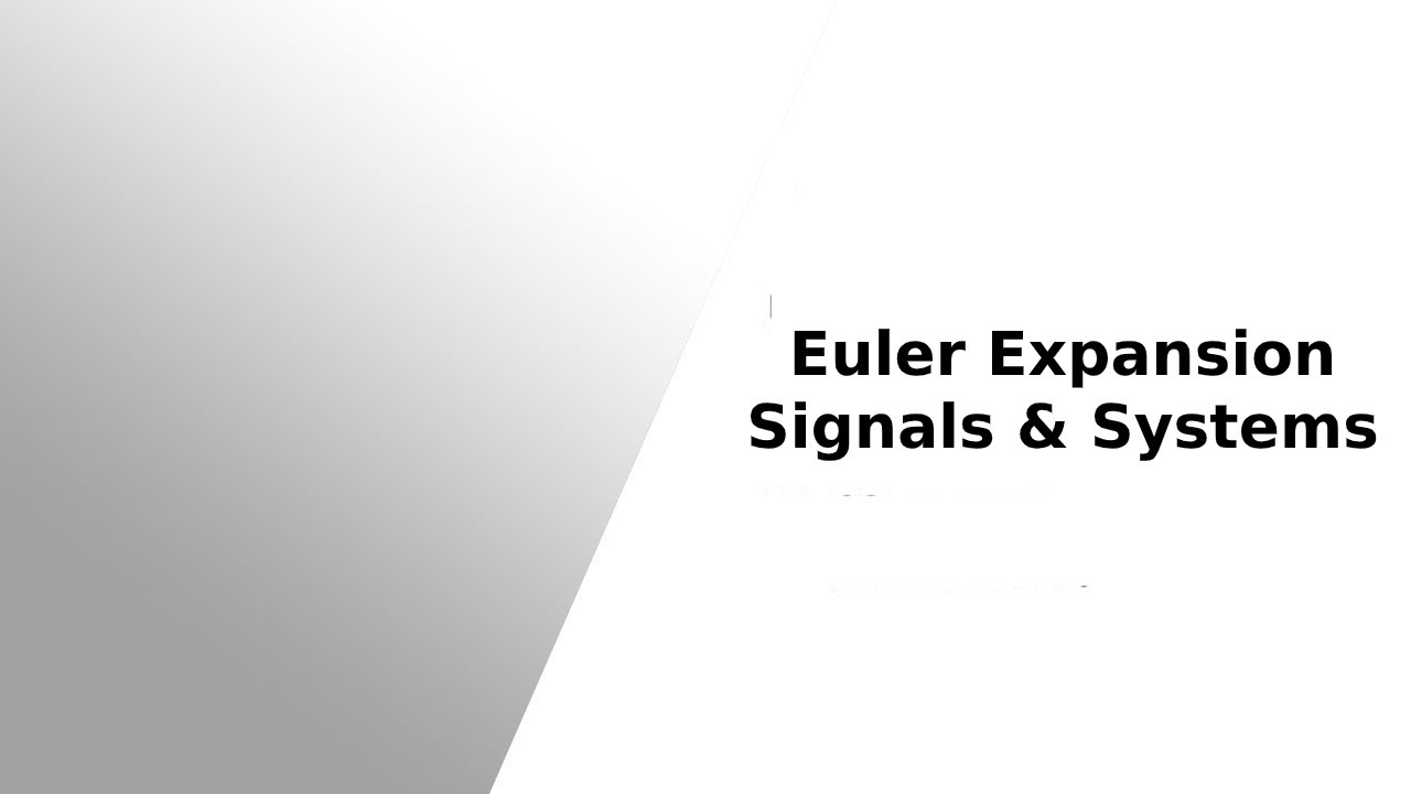 Euler Expansion Transformation , Formula , Signals And Systems - YouTube