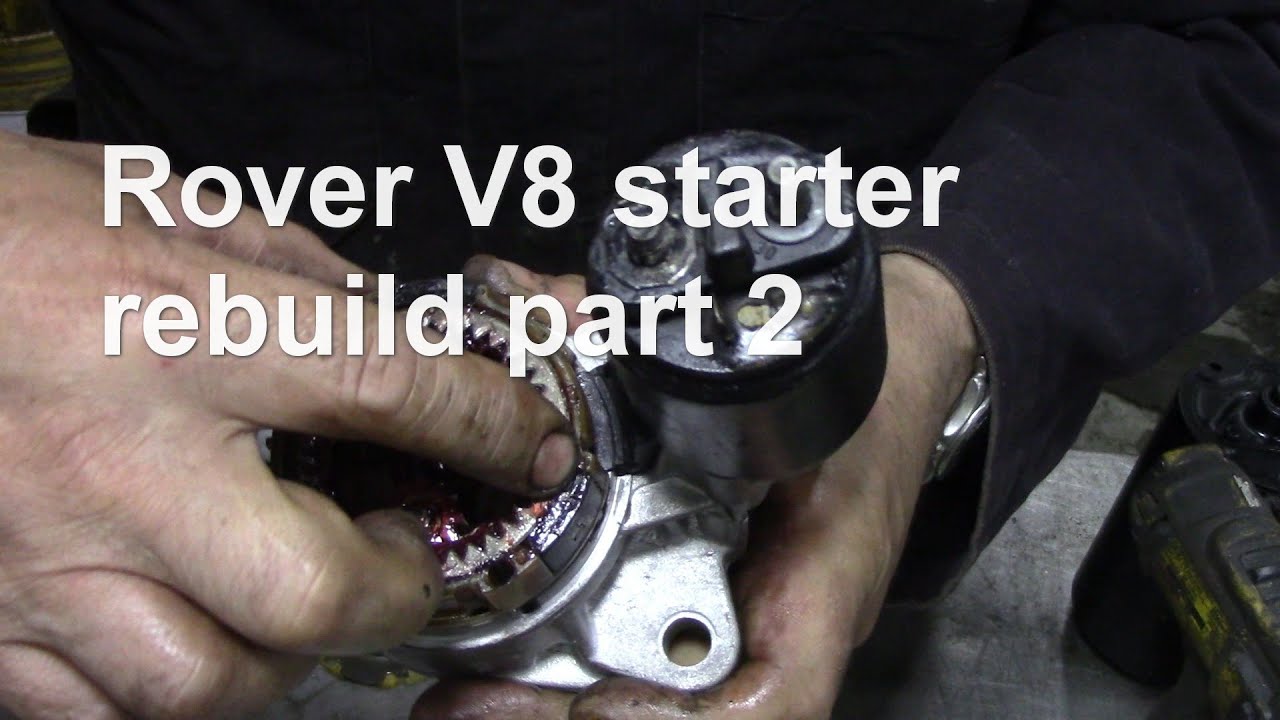 Rover V8 starter rebuild part 2 - YouTube