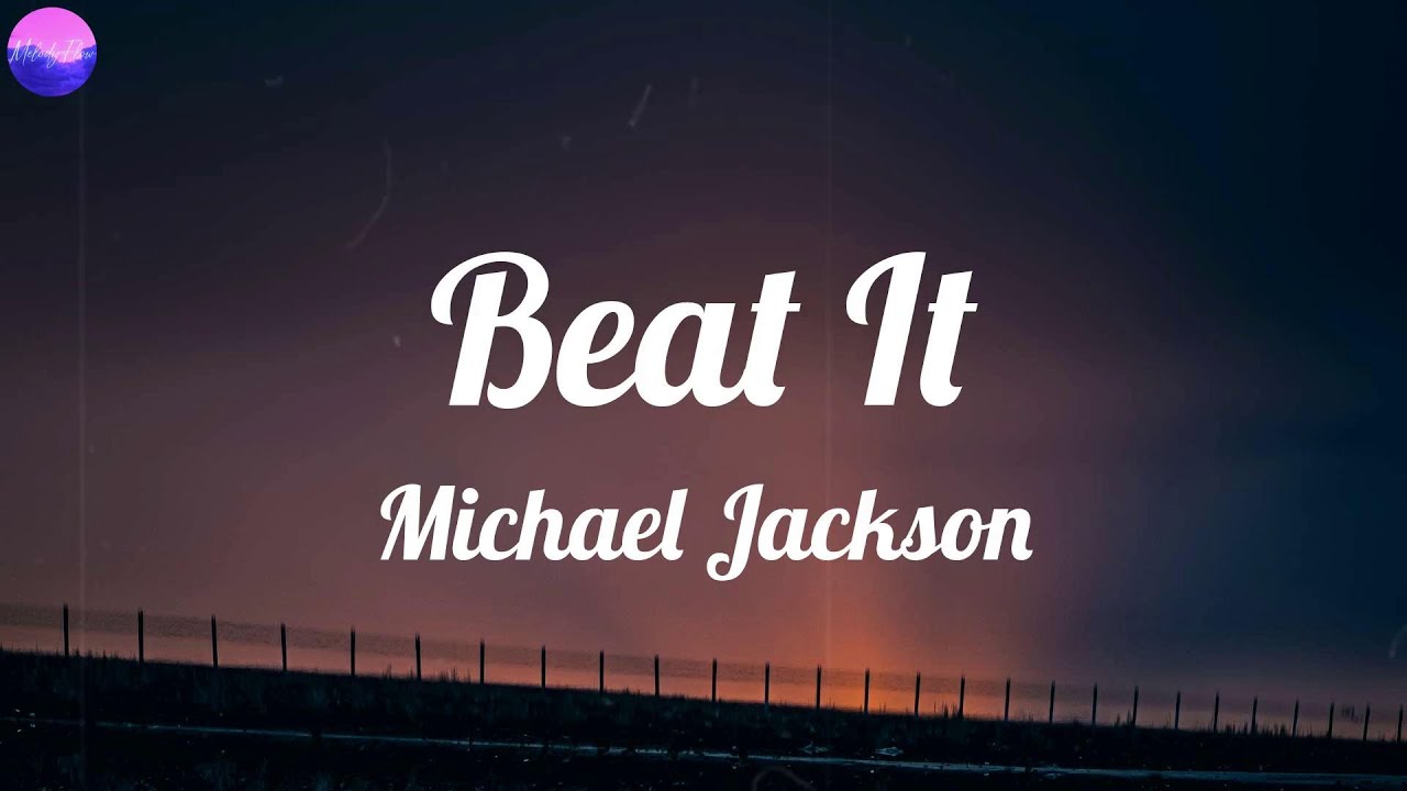 Michael Jackson - Beat It (Lyrics) - YouTube