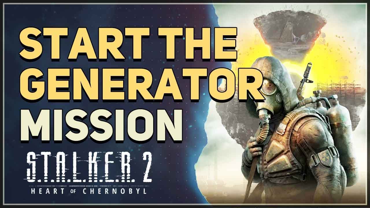Start the generator STALKER 2 Heart of Chornobyl - YouTube