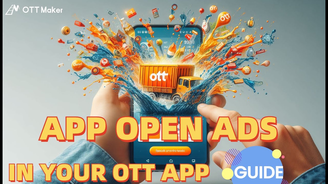 How to Implement App Open Ads in OTT App | OTT Advertising ...