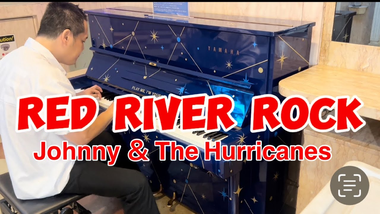 RED RIVER ROCK/Johnny ＆ The Hurricanes/#boogiewoogiepiano #ストリートピアノ ...