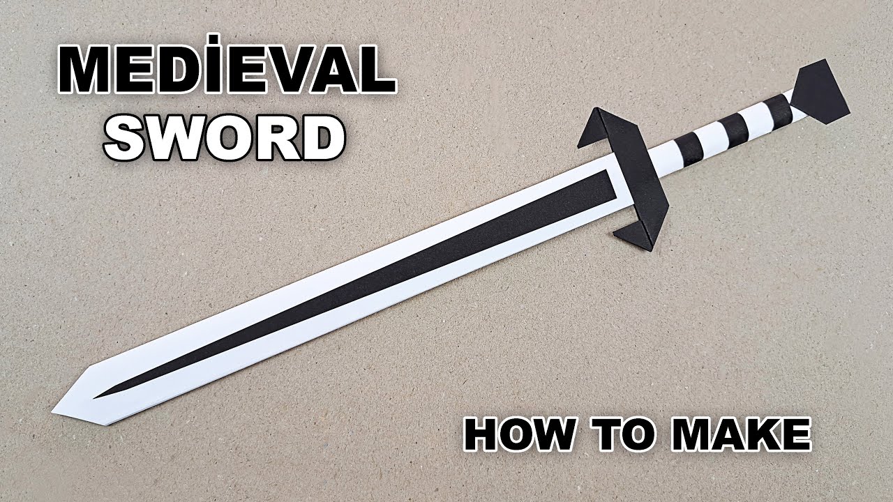 KAĞITTAN KILIÇ YAPIMI - ( How to Make a Paper Medieval Sword ) - YouTube