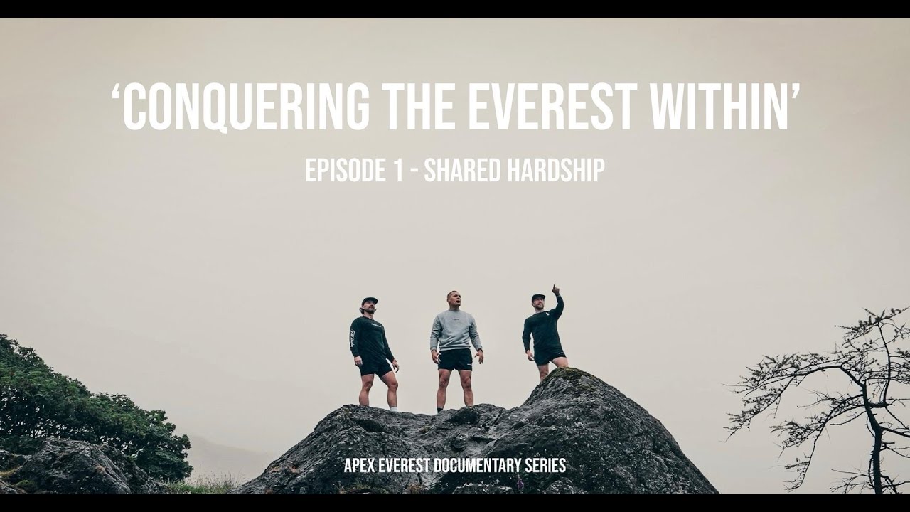 'Conquering the Everest Within' - Episode.1 SHARED HARDSHIP - YouTube
