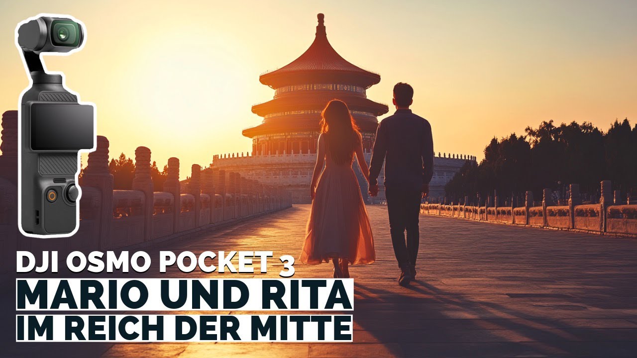 DJI OSMO Pocket 3 | Mario und Rita im Reich der Mitte | Peking China 🇨🇳 ...