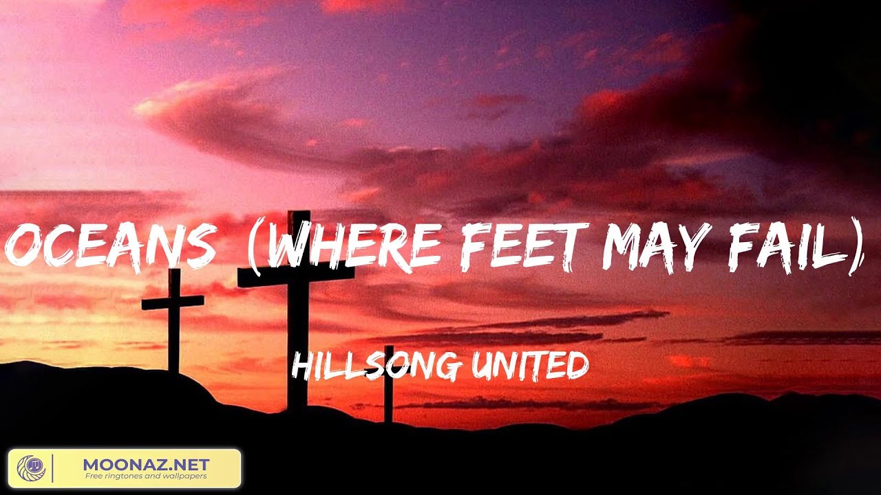 Oceans (Where Feet May Fail) - Hillsong UNITED (Lyric Video) 10,000 ...