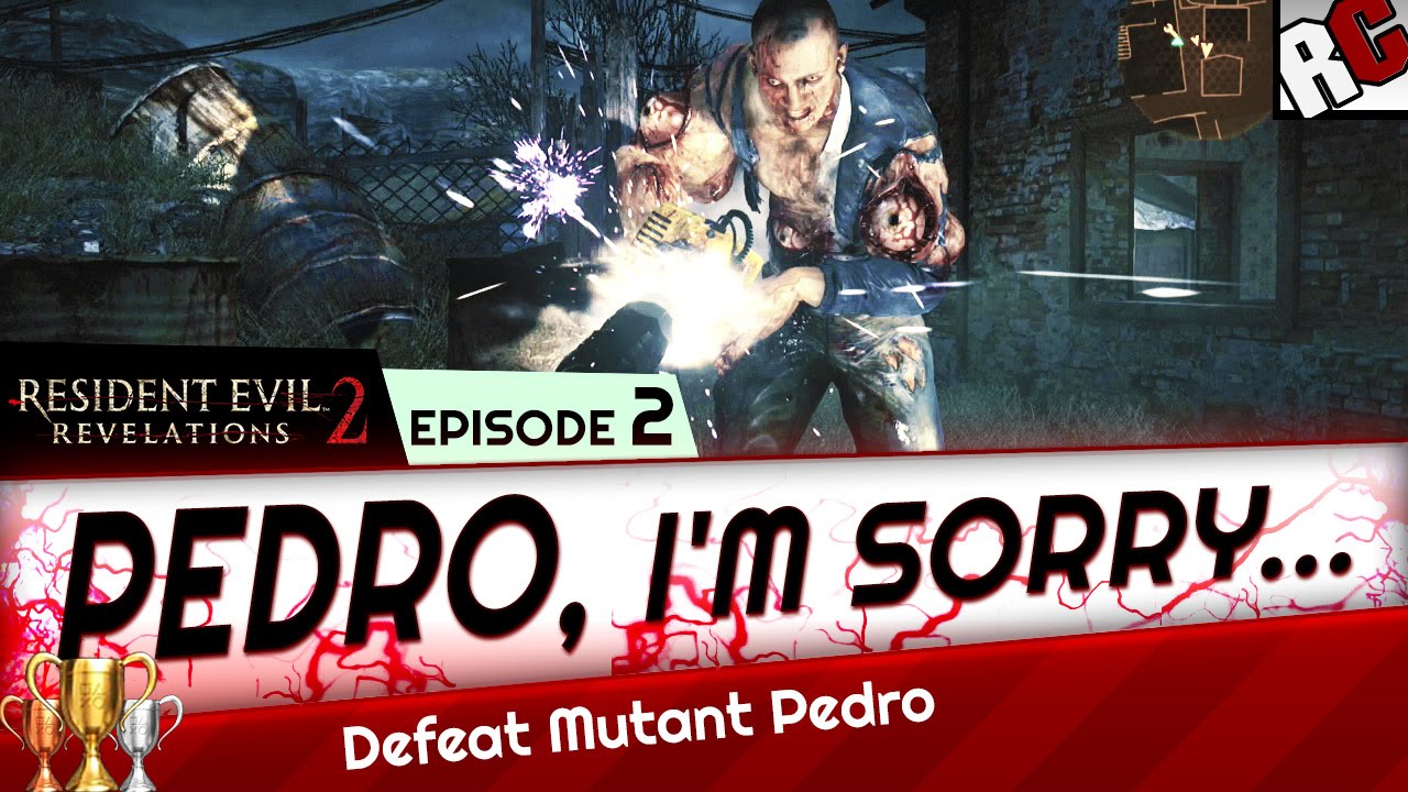 Resident Evil Revelations 2 - PEDRO BOSS FIGHT in Episode 2 - Pedro, i ...