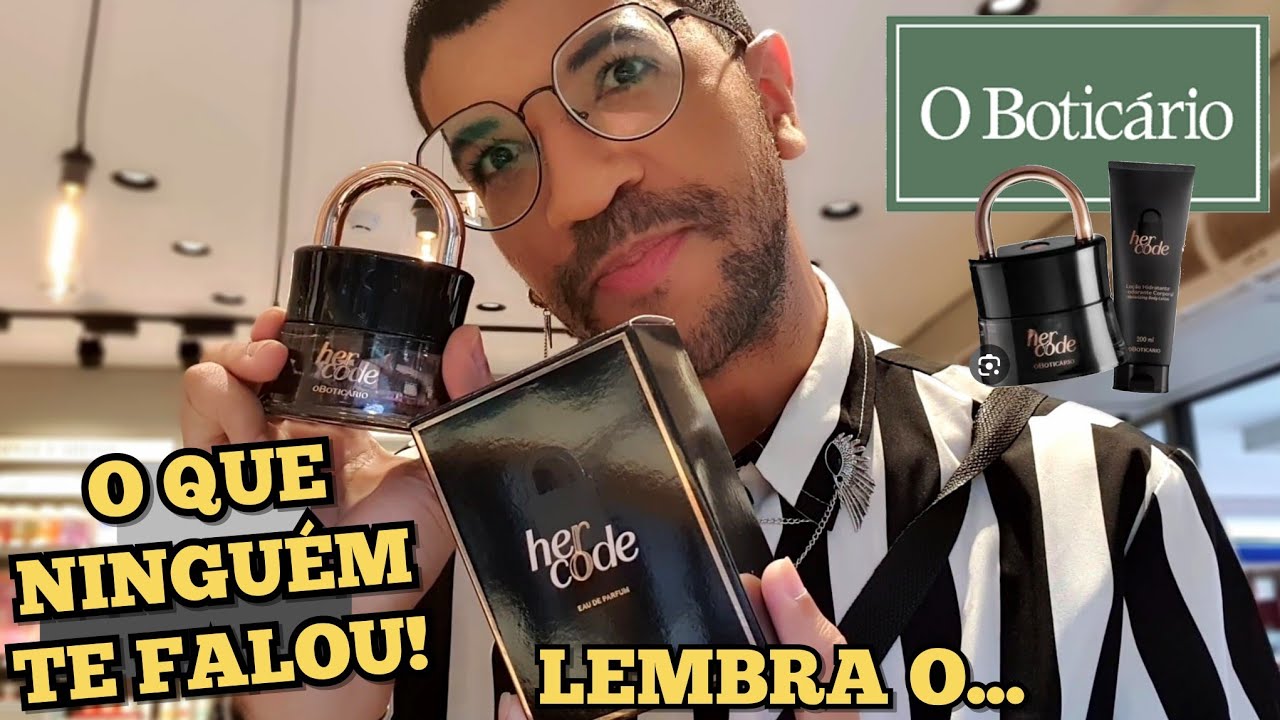 Novo Perfume Her Code O Boticário - O Segredo Que Ninguém Te Conta ...