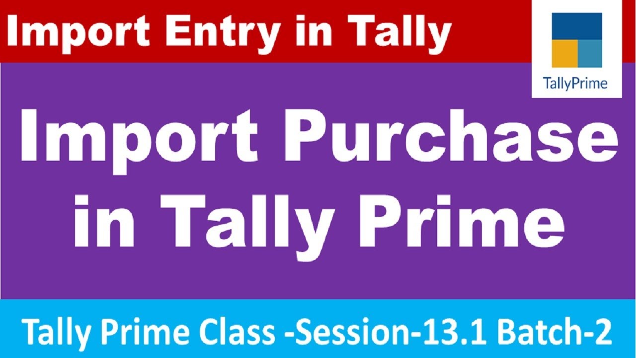 Import Purchase Entry In Tally Prime In Hindi I Import Entry In Tally Import Purchase Entry In Tally Prime In Hindi I Import Entry In Tally