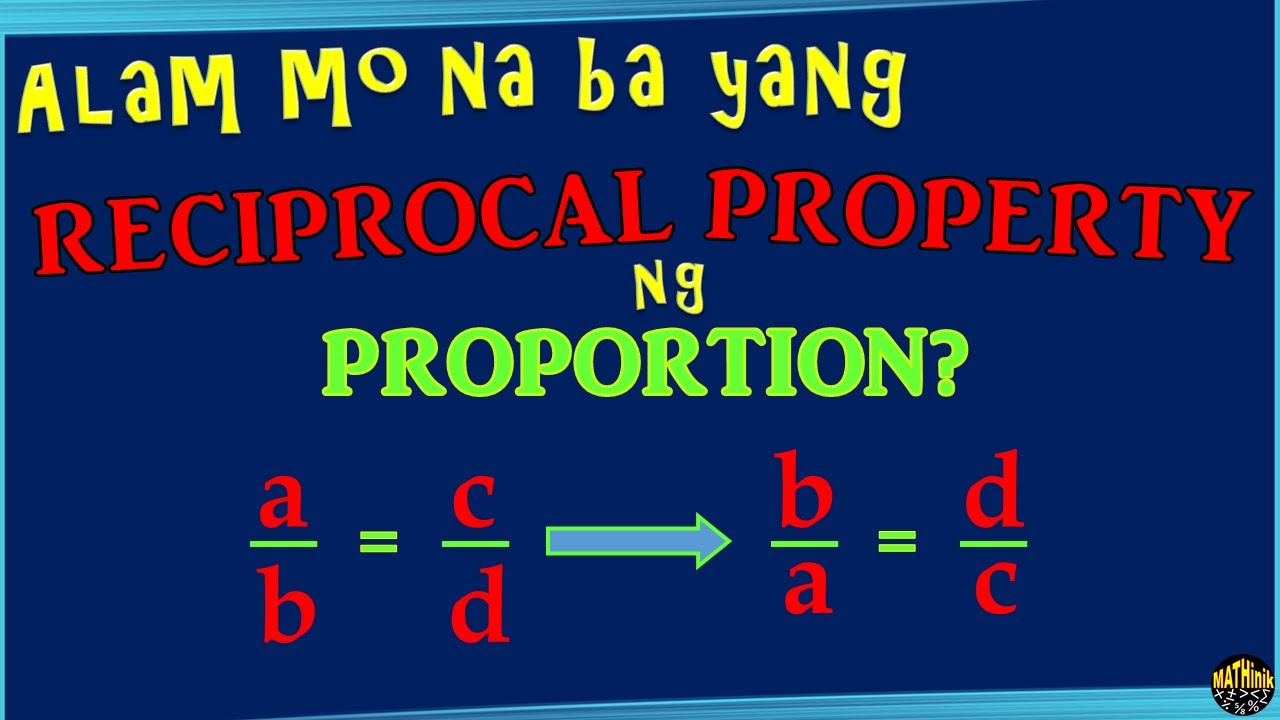 Proportion III: Reciprocal Property. Tinagalog ni Coach Mike. - YouTube