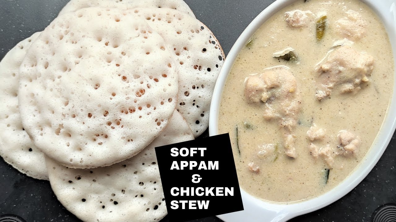 Easy Soft Appam And Special Chicken Stew || Easter Special Recipe - YouTube