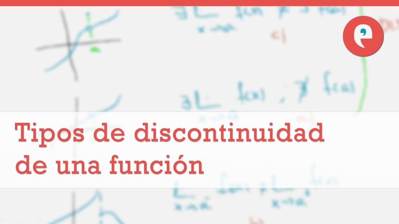 Tipos de discontinuidad de una función - YouTube