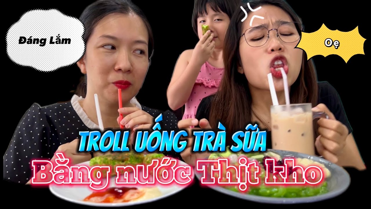 Troll uống Trà Sữa pha nước Thịt Kho và ăn Phô Mai kéo Sợi - YouTube