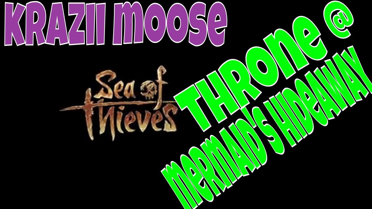 Sea of Thieves - Throne @ Mermaid's Hideaway - YouTube