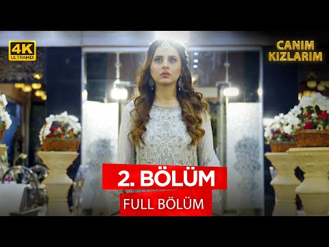 Canım Kızlarım - Betiyaan | Pakistan Dizisi 2. Bölüm | 4K Versiyon 💓💫 @kanal7