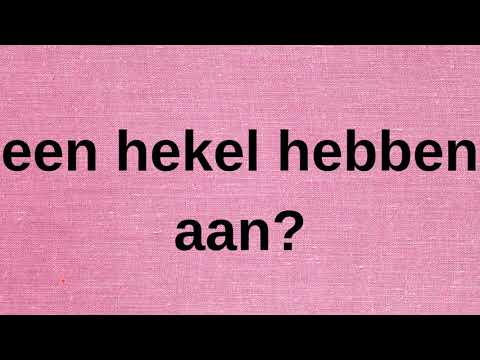 Hollandacada  sevmeme ve hatta nefret etme duygularını anlatan kalıp ifade: 'Ik heb een hekel aan'